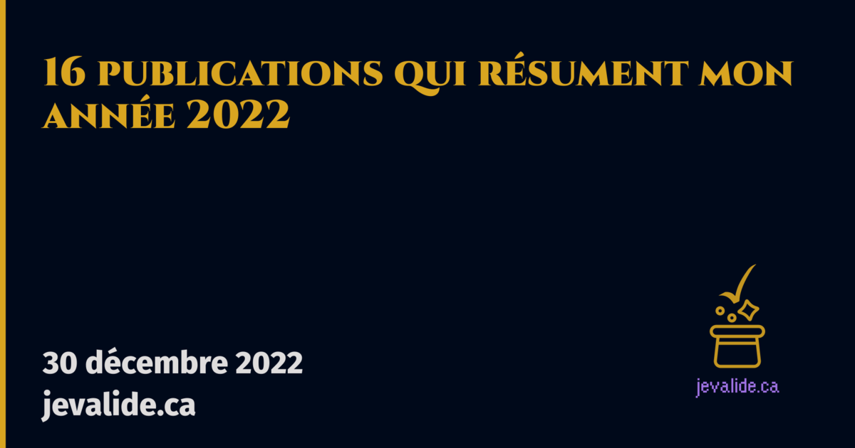 16 publications qui résument mon année 2022
