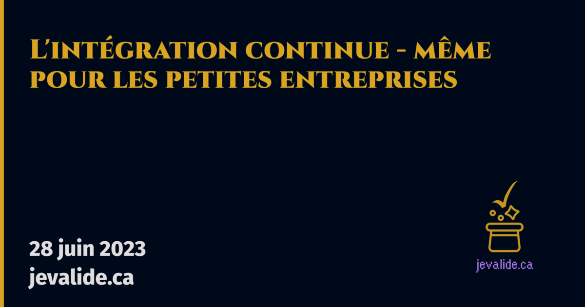 L'intégration continue - même pour les petites entreprises