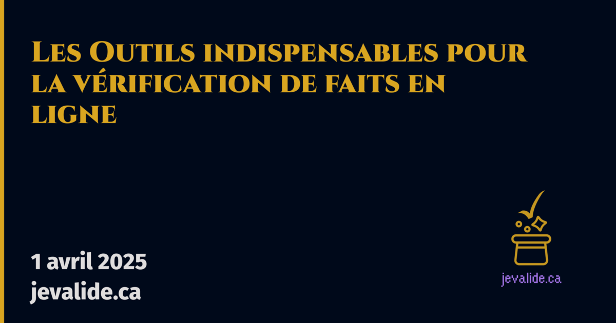Les Outils indispensables pour la vérification de faits en ligne